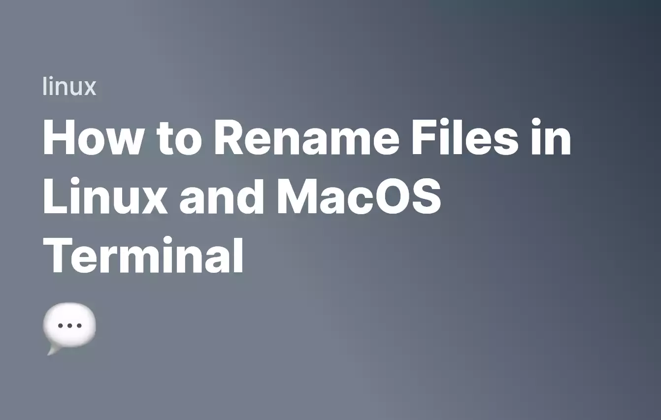 How To Rename Files In Linux And MacOS Terminal