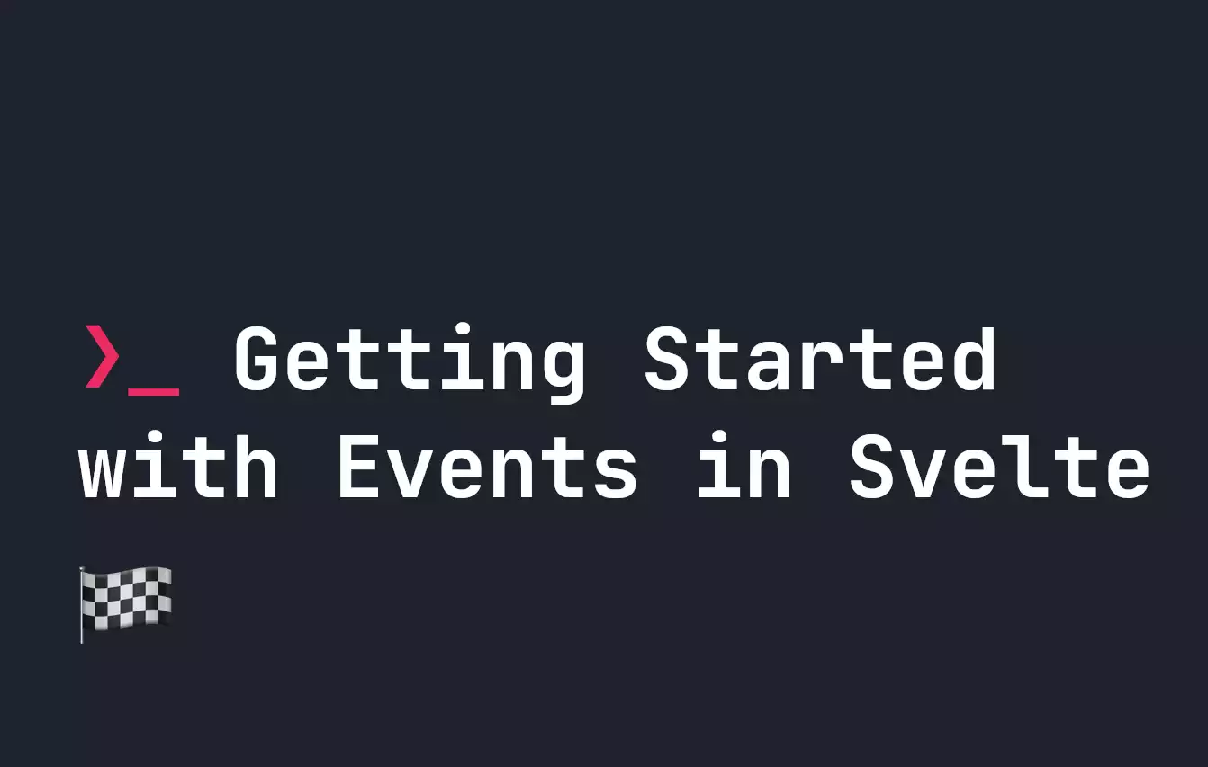 Getting Started with Events in Svelte